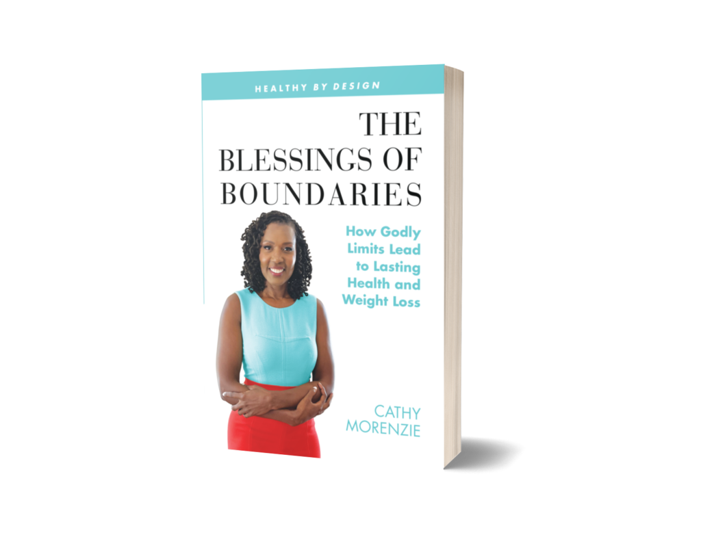 The Blessings of Boundaries - Cathy Morenzie / Healthy by Design Books